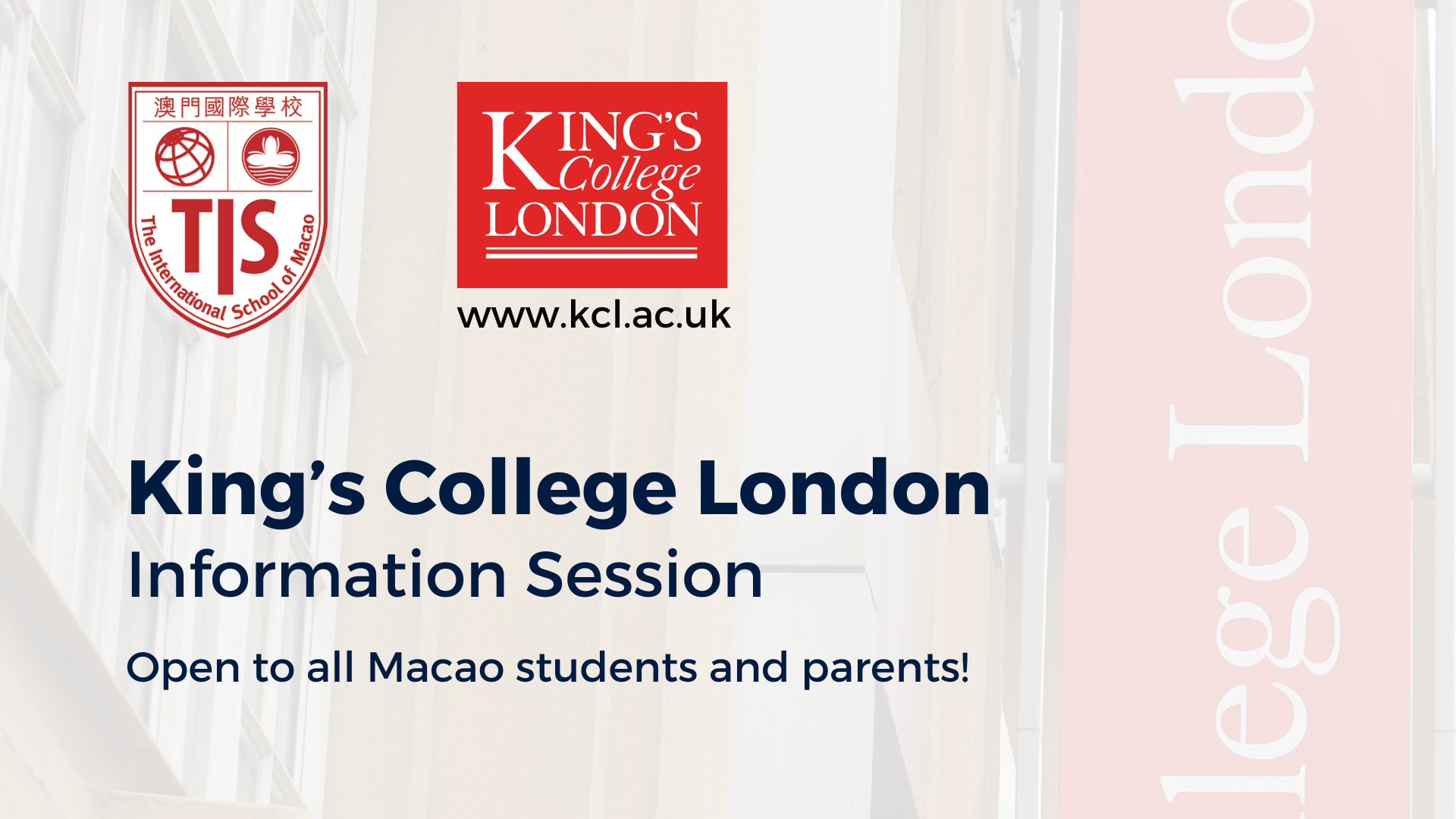 Discover King's College London: TIS Information Session — The International School of Macao: 澳門國際學校